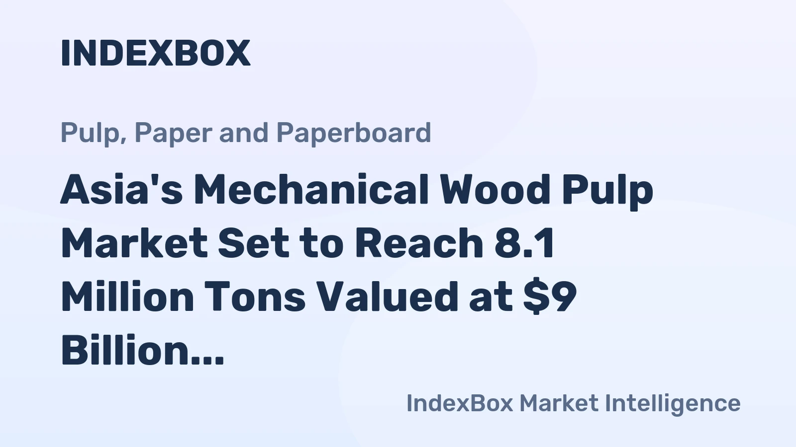 Asia's Mechanical Wood Pulp Market Set to Reach 8.1 Million Tons Valued at $9 Billion by 2035