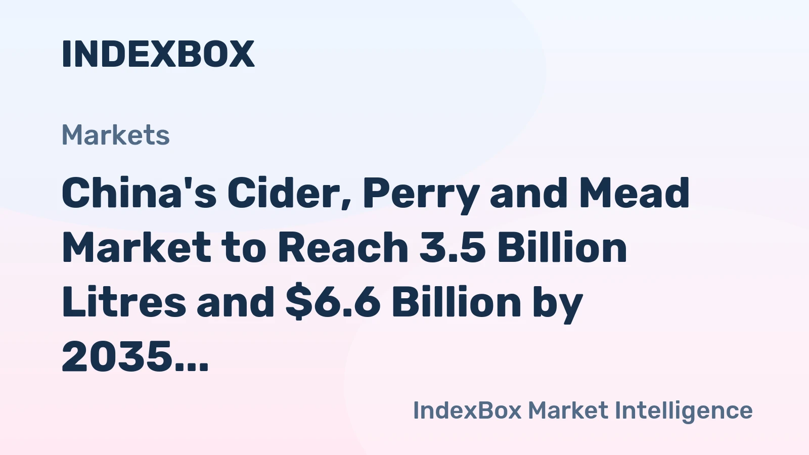 China's Cider, Perry and Mead Market to Reach 3.5 Billion Litres and $6.6 Billion by 2035