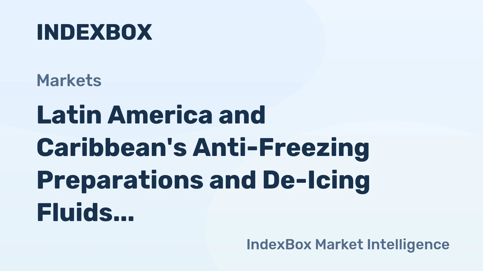 Latin America and Caribbean's Anti-Freezing Preparations and De-Icing Fluids Market to Grow at +0.8% CAGR through 2035