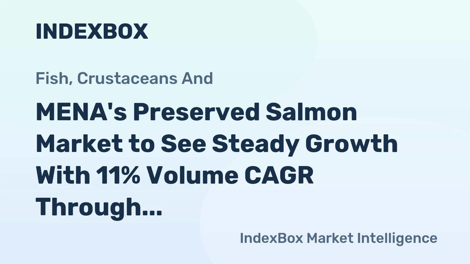 MENA's Preserved Salmon Market to See Steady Growth With 11% Volume CAGR Through 2035