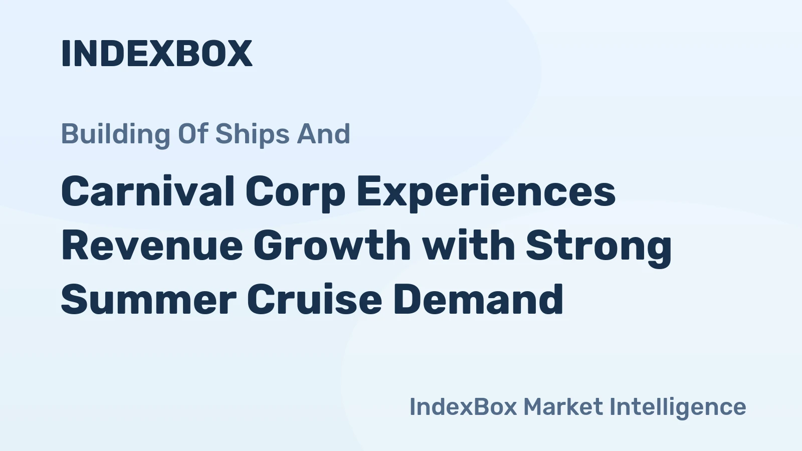 Carnival Corp Experiences Revenue Growth with Strong Summer Cruise Demand