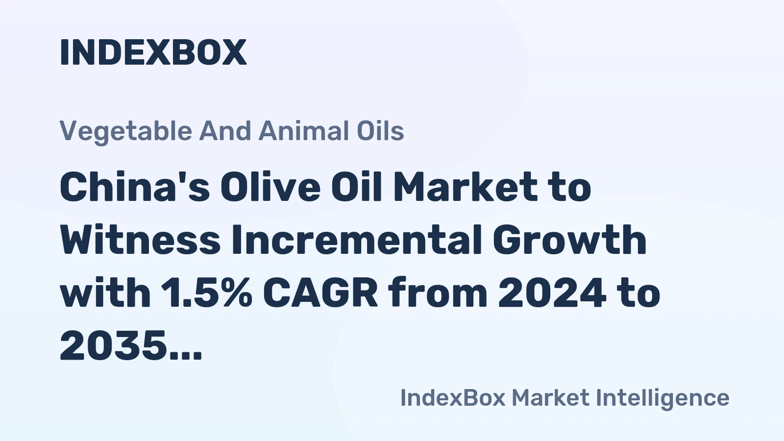 China's Olive Oil Market to Witness Incremental Growth with 1.5% CAGR from 2024 to 2035
