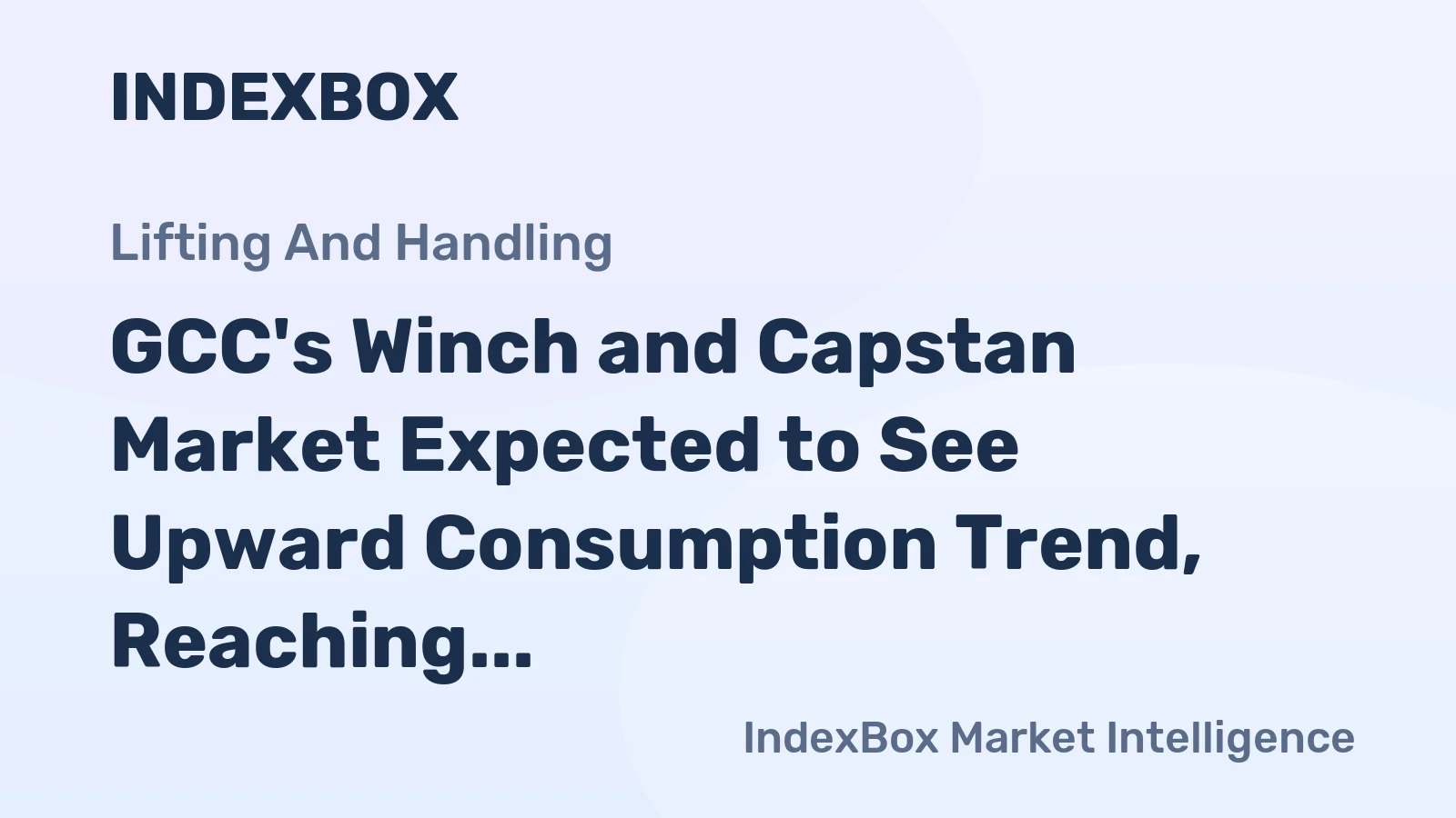 GCC's Winch and Capstan Market Expected to See Upward Consumption Trend, Reaching 93K Units and $101M in Value by 2035