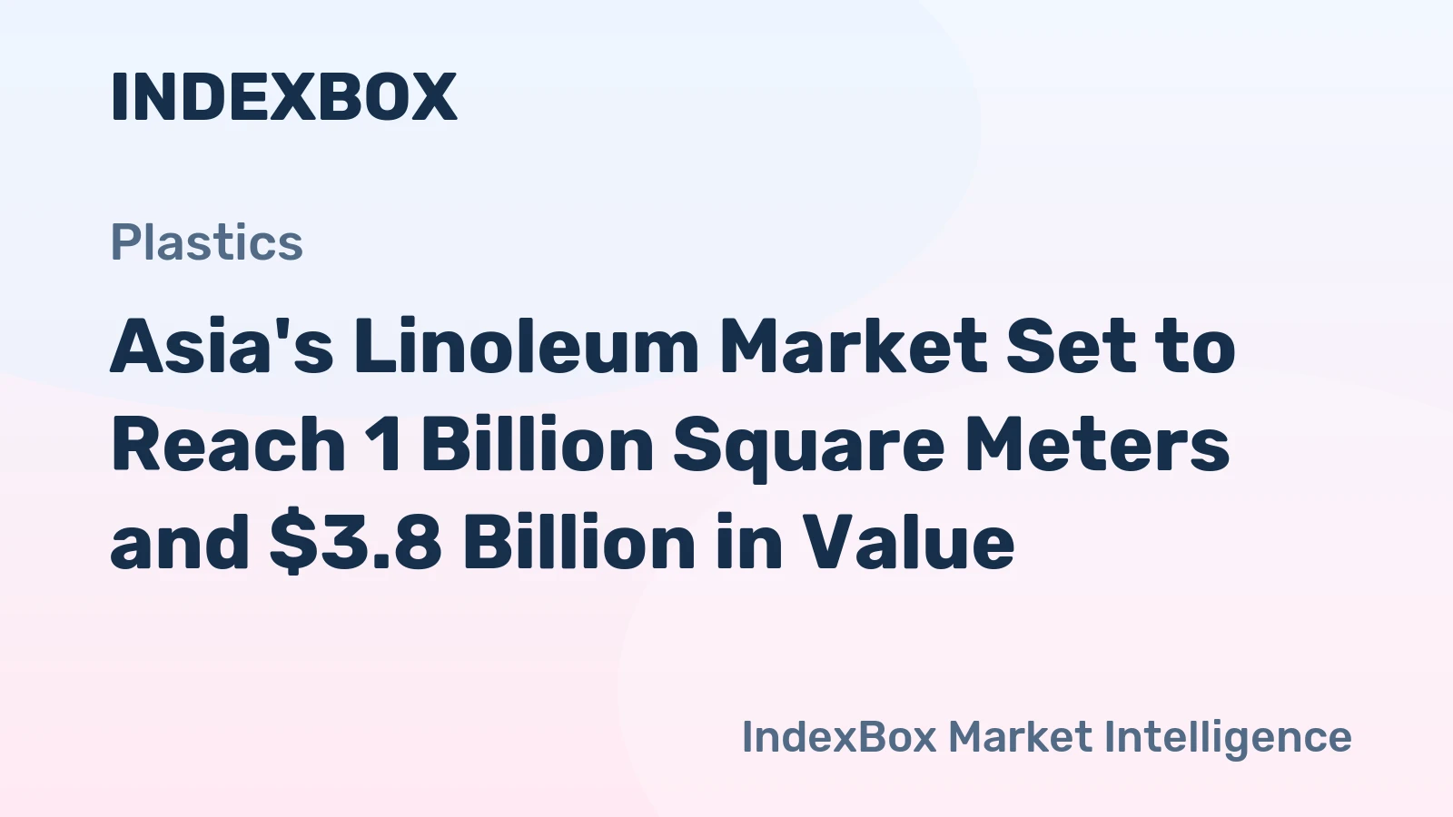 Asia's Linoleum Market Set to Reach 1 Billion Square Meters and $3.8 Billion in Value