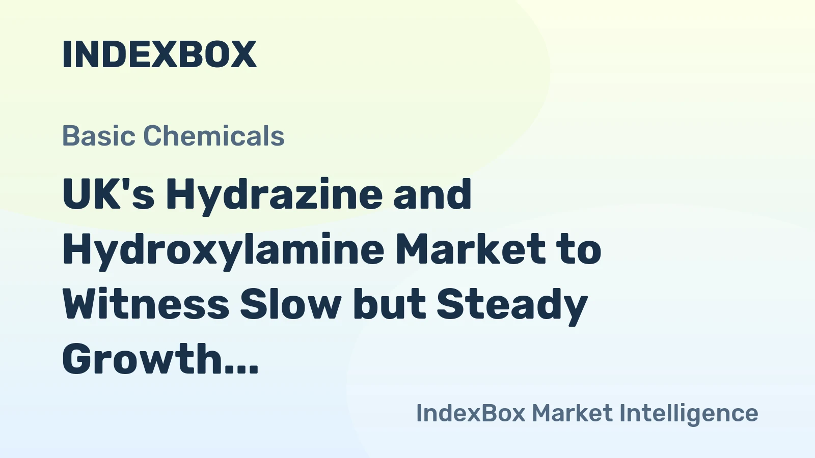 UK's Hydrazine and Hydroxylamine Market to Witness Slow but Steady Growth with Anticipated CAGR of +2.7%