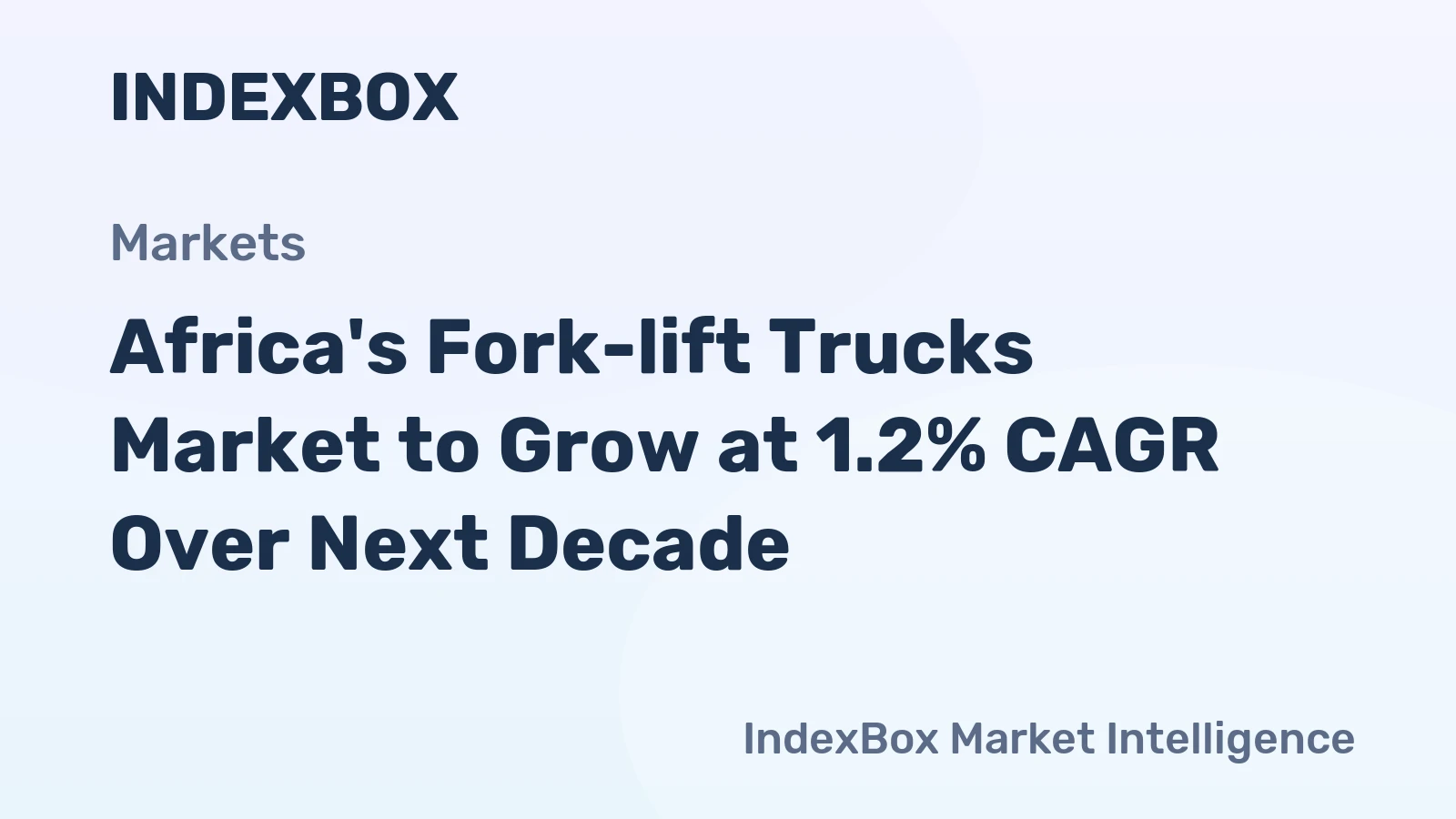 Africa's Fork-lift Trucks Market to Grow at 1.2% CAGR Over Next Decade