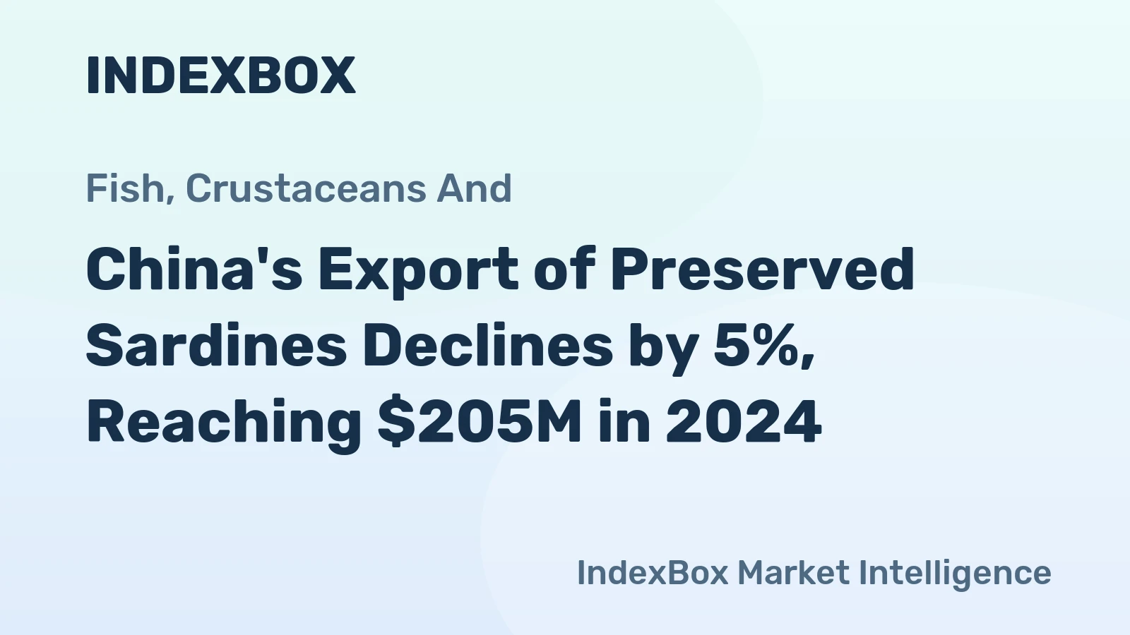 China's Export of Preserved Sardines Declines by 5%, Reaching $205M in 2024