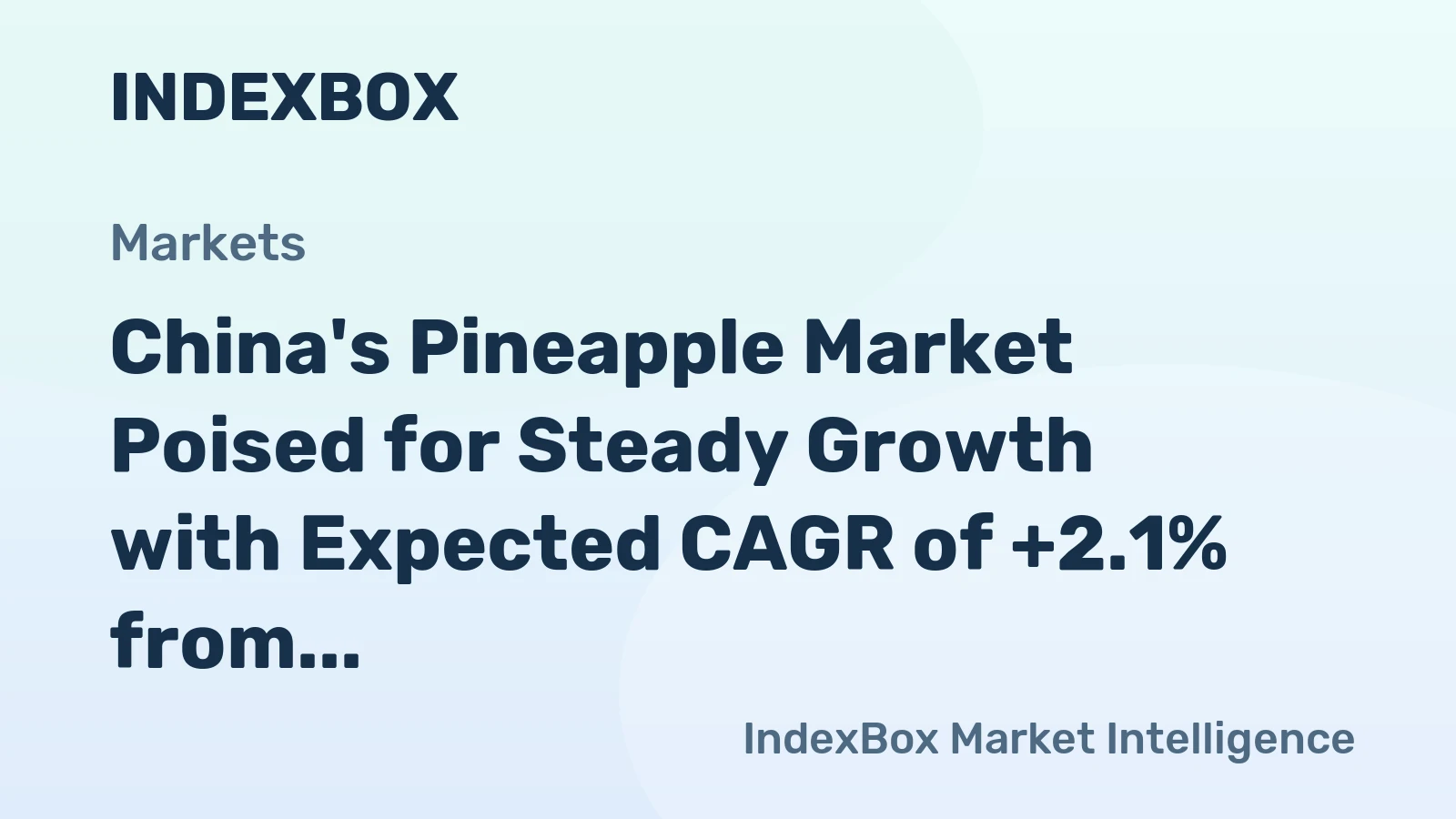 China's Pineapple Market Poised for Steady Growth with Expected CAGR of +2.1% from 2024 to 2035