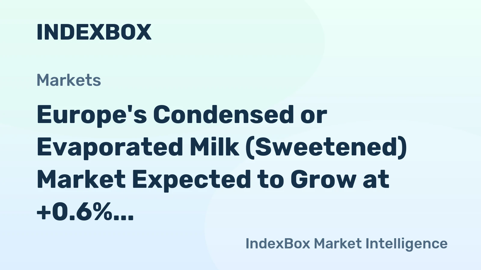 Europe's Condensed or Evaporated Milk (Sweetened) Market Expected to Grow at +0.6% CAGR to Reach 1.4M tons by 2035