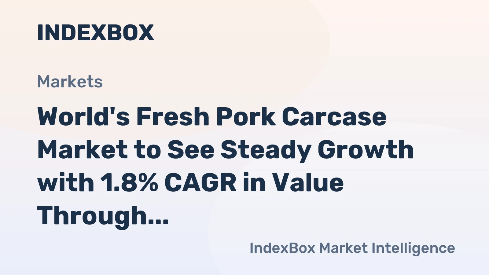 World's Fresh Pork Carcase Market to See Steady Growth with 1.8% CAGR in Value Through 2035