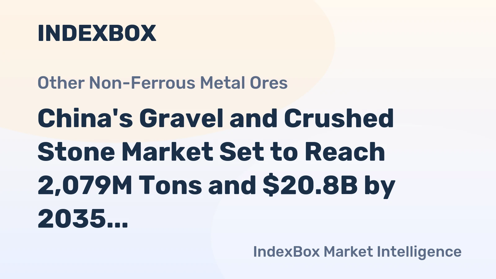 China's Gravel and Crushed Stone Market Set to Reach 2,079M Tons and $20.8B by 2035