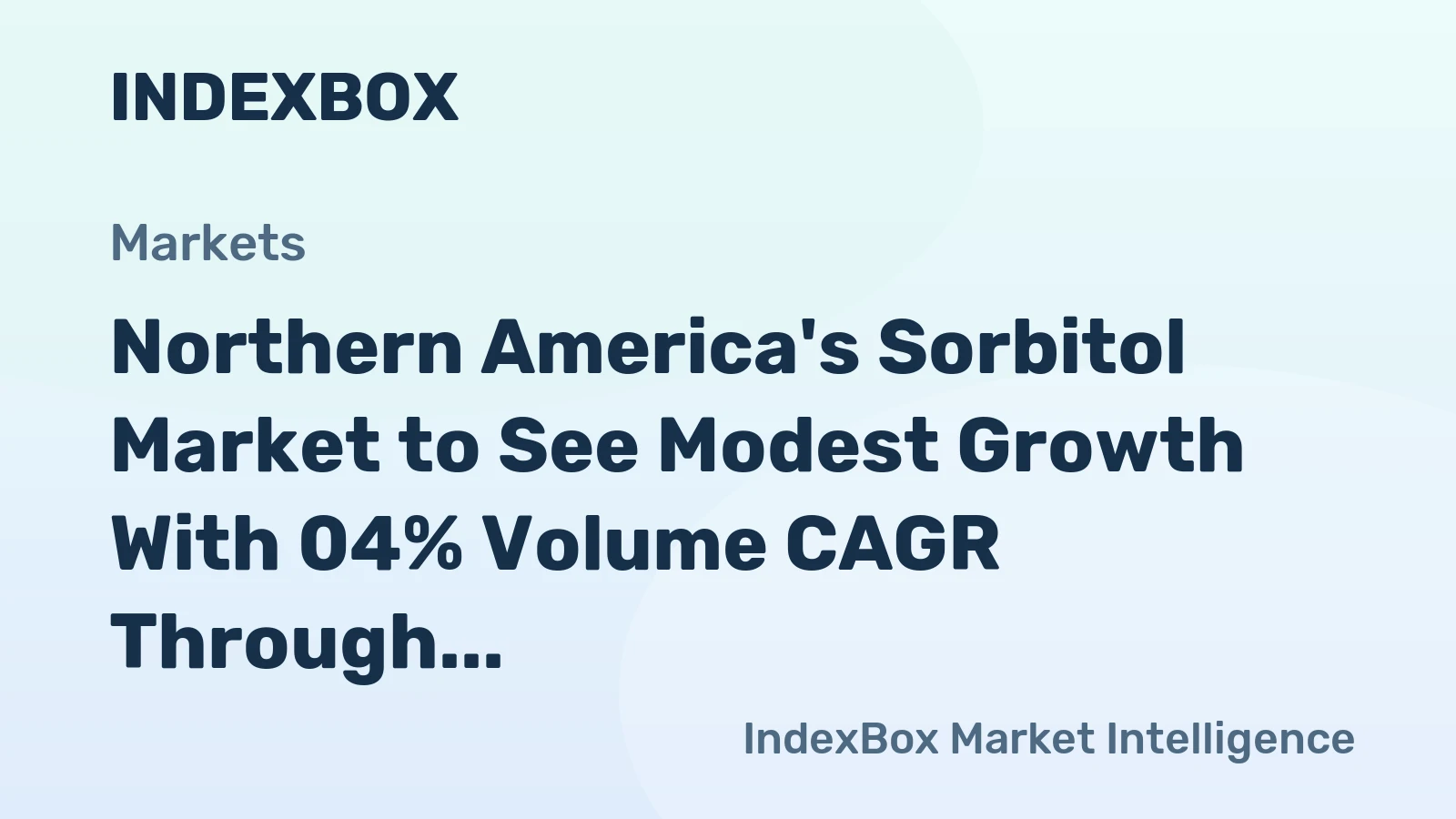 Northern America's Sorbitol Market to See Modest Growth With 04% Volume CAGR Through 2035
