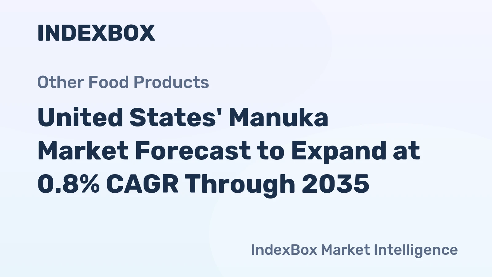 United States' Manuka Market Forecast to Expand at 0.8% CAGR Through 2035