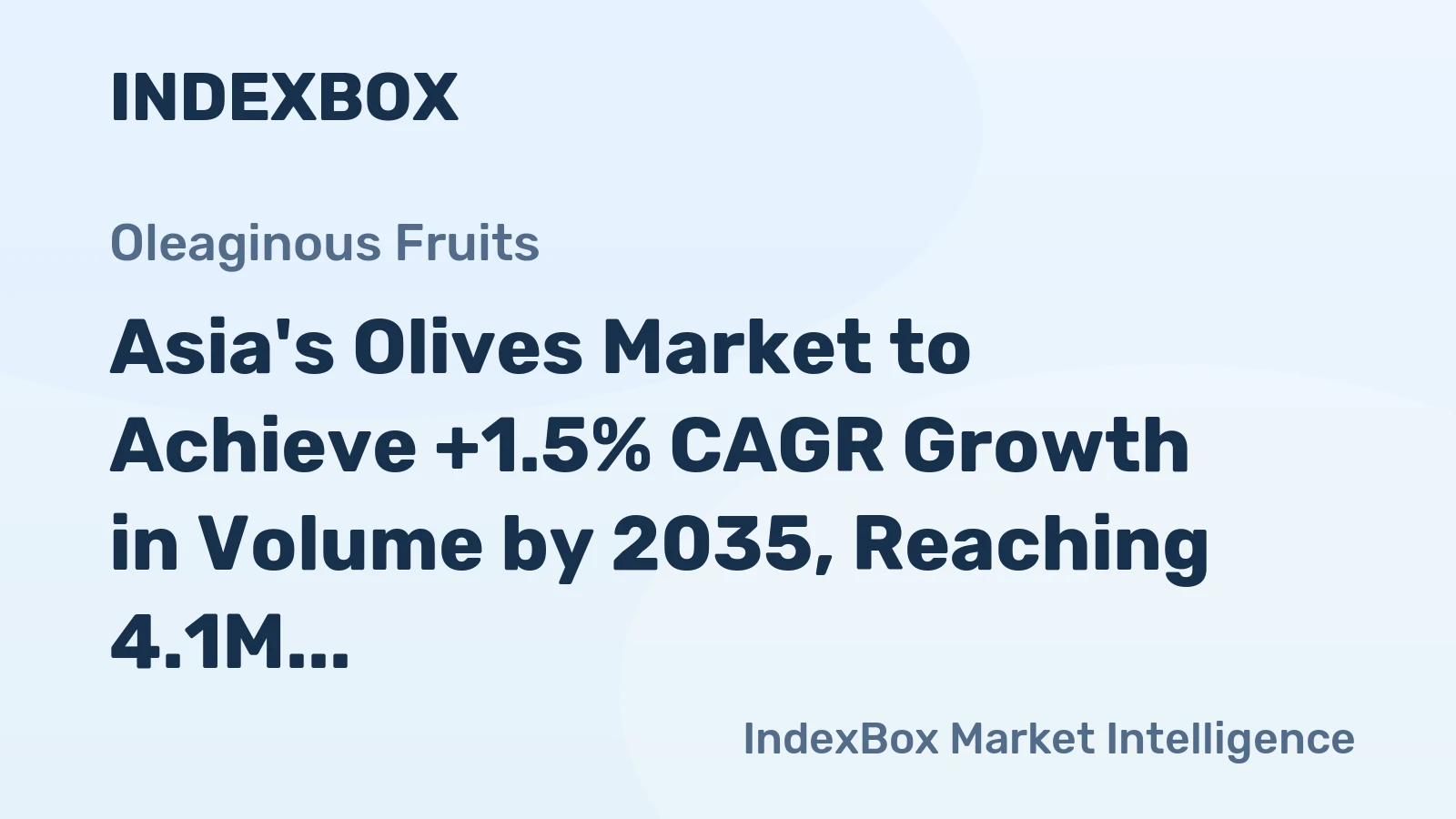 Asia's Olives Market to Achieve +1.5% CAGR Growth in Volume by 2035, Reaching 4.1M Tons