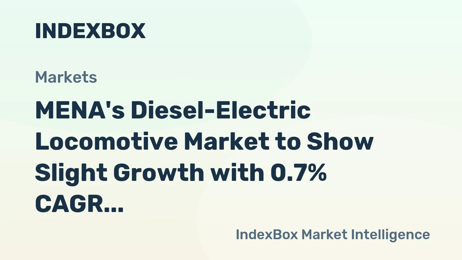 MENA's Diesel-Electric Locomotive Market to Show Slight Growth with 0.7% CAGR