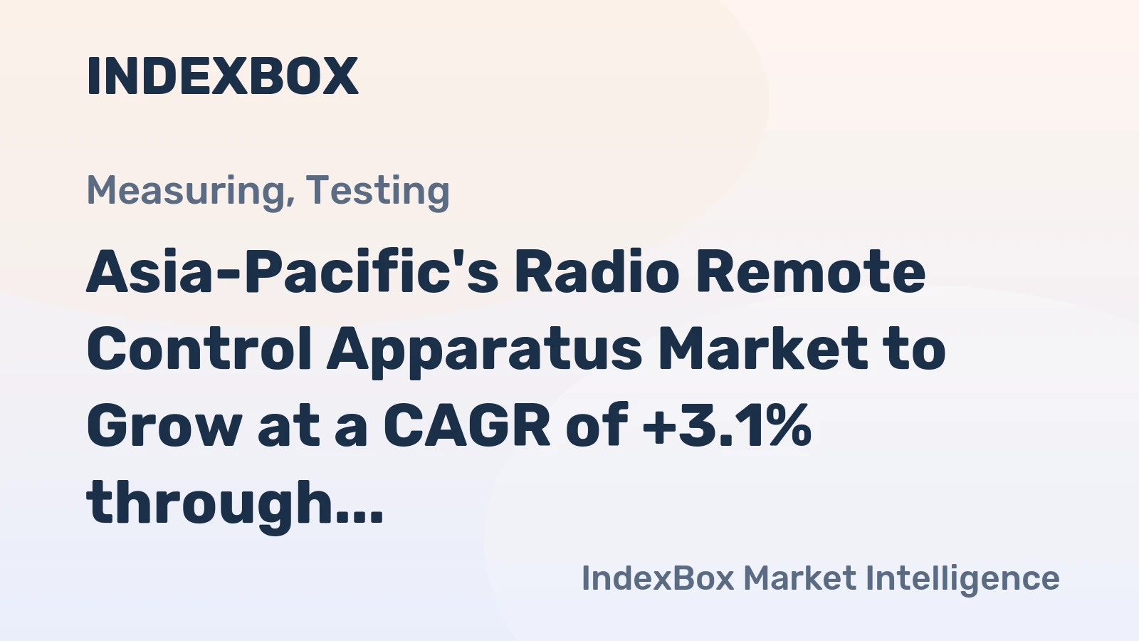 Asia-Pacific's Radio Remote Control Apparatus Market to Grow at a CAGR of +3.1% through 2035, Reaching $4.3B in Value