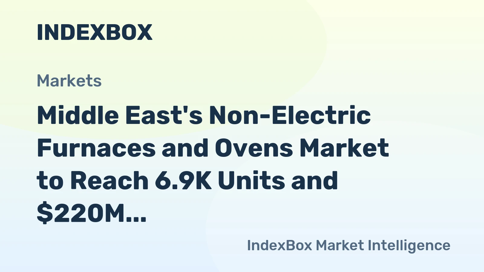 Middle East's Non-Electric Furnaces and Ovens Market to Reach 6.9K Units and $220M by 2035