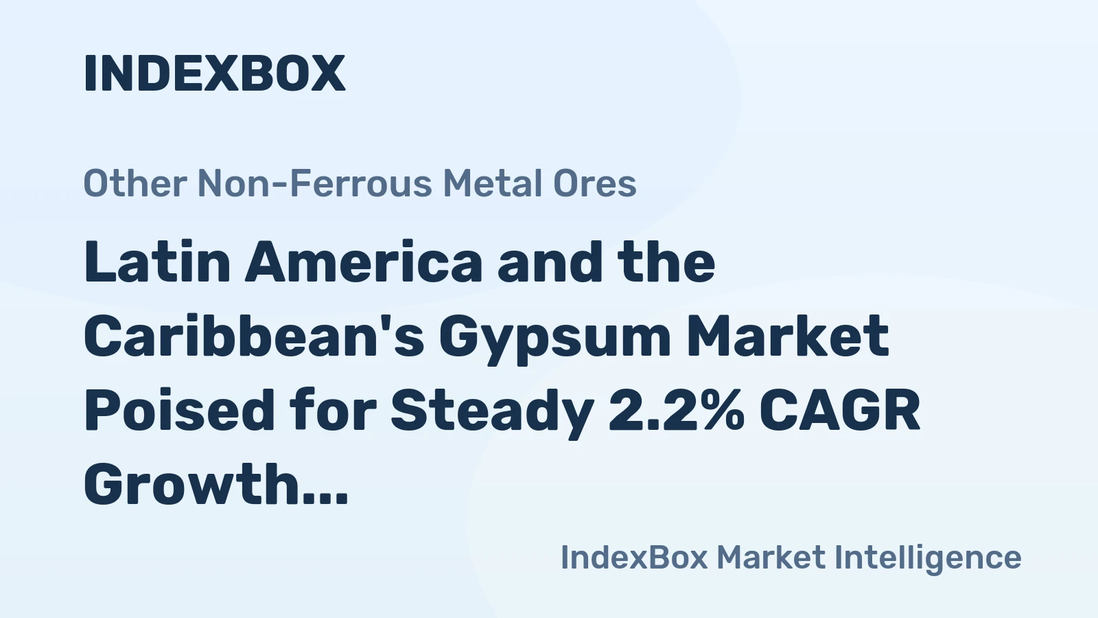 Latin America and the Caribbean's Gypsum Market Poised for Steady 2.2% CAGR Growth Through 2035