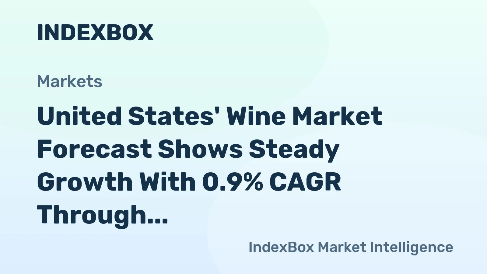 United States' Wine Market Forecast Shows Steady Growth With 0.9% CAGR Through 2035