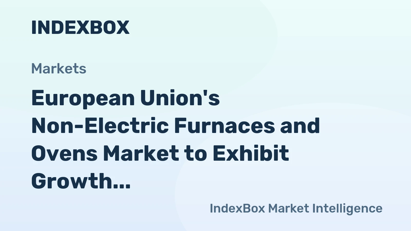 European Union's Non-Electric Furnaces and Ovens Market to Exhibit Growth at a CAGR of +2.0% from 2024 to 2035