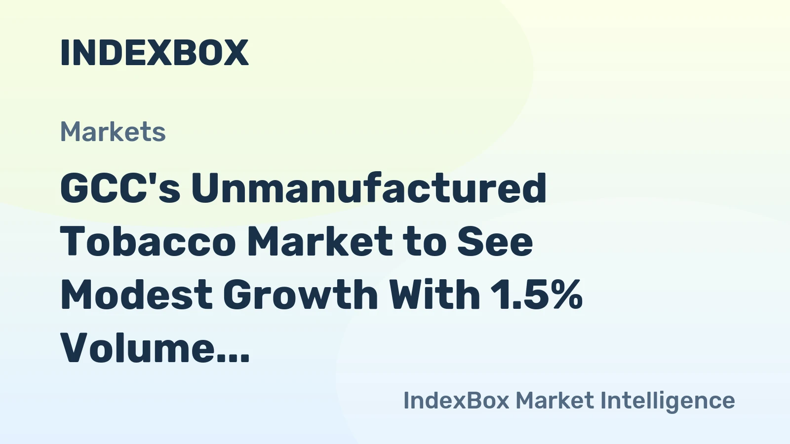 GCC's Unmanufactured Tobacco Market to See Modest Growth With 1.5% Volume CAGR Through 2035