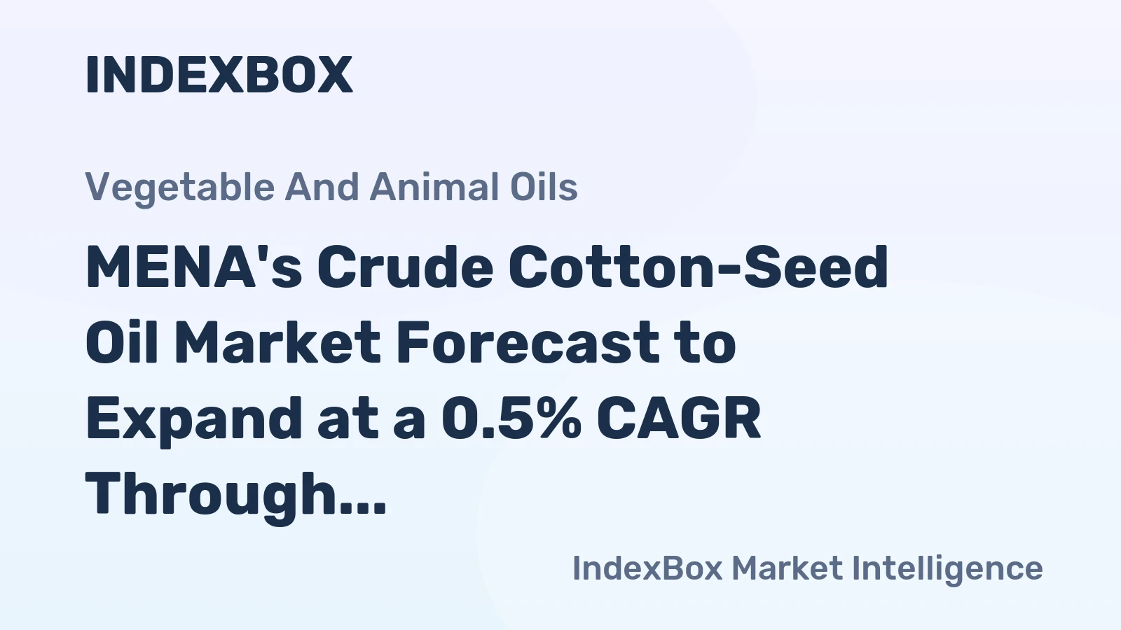 MENA's Crude Cotton-Seed Oil Market Forecast to Expand at a 0.5% CAGR Through 2035