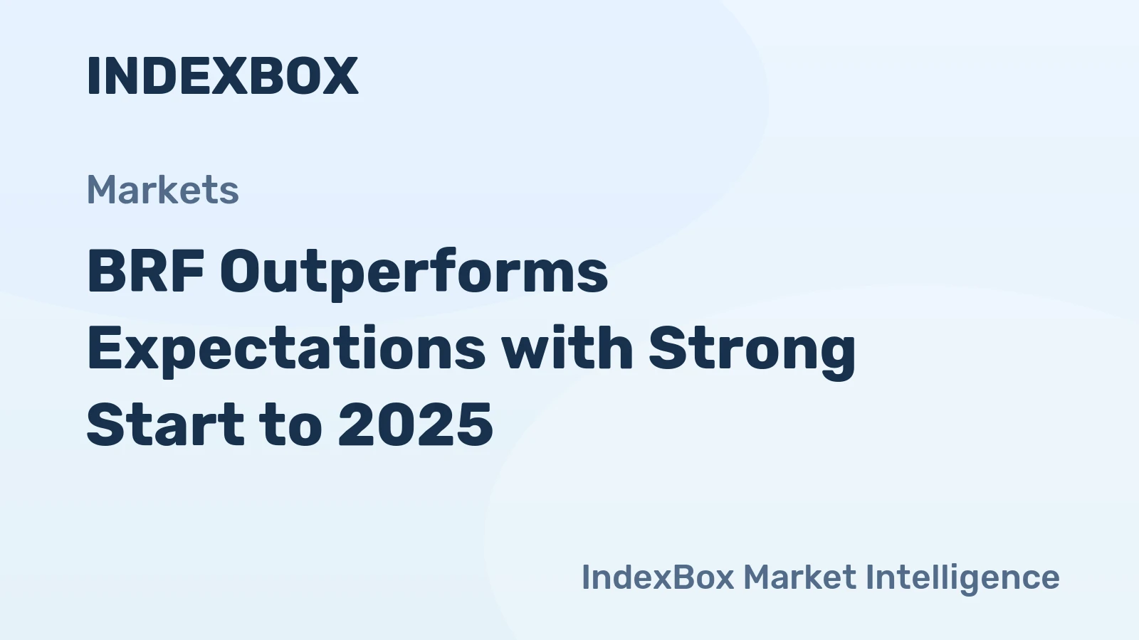 BRF Outperforms Expectations with Strong Start to 2025