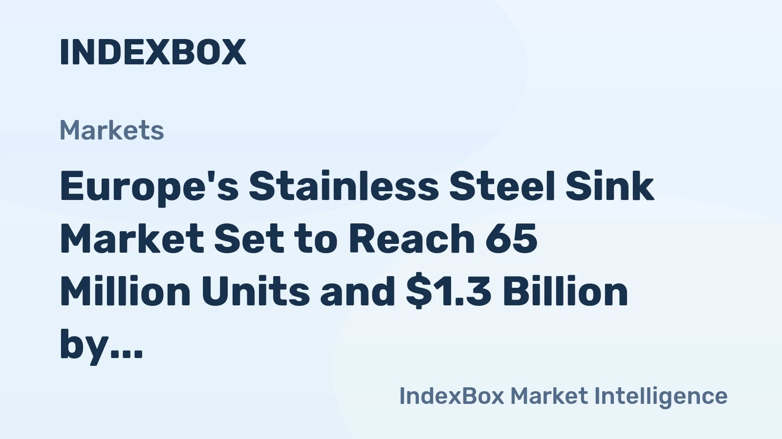Europe's Stainless Steel Sink Market Set to Reach 65 Million Units and $1.3 Billion by 2035