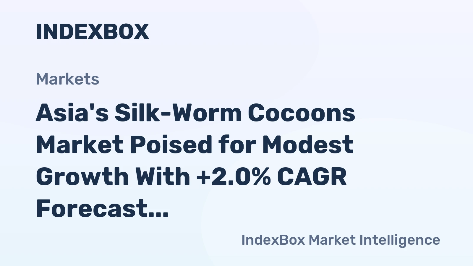 Asia's Silk-Worm Cocoons Market Poised for Modest Growth With +2.0% CAGR Forecast