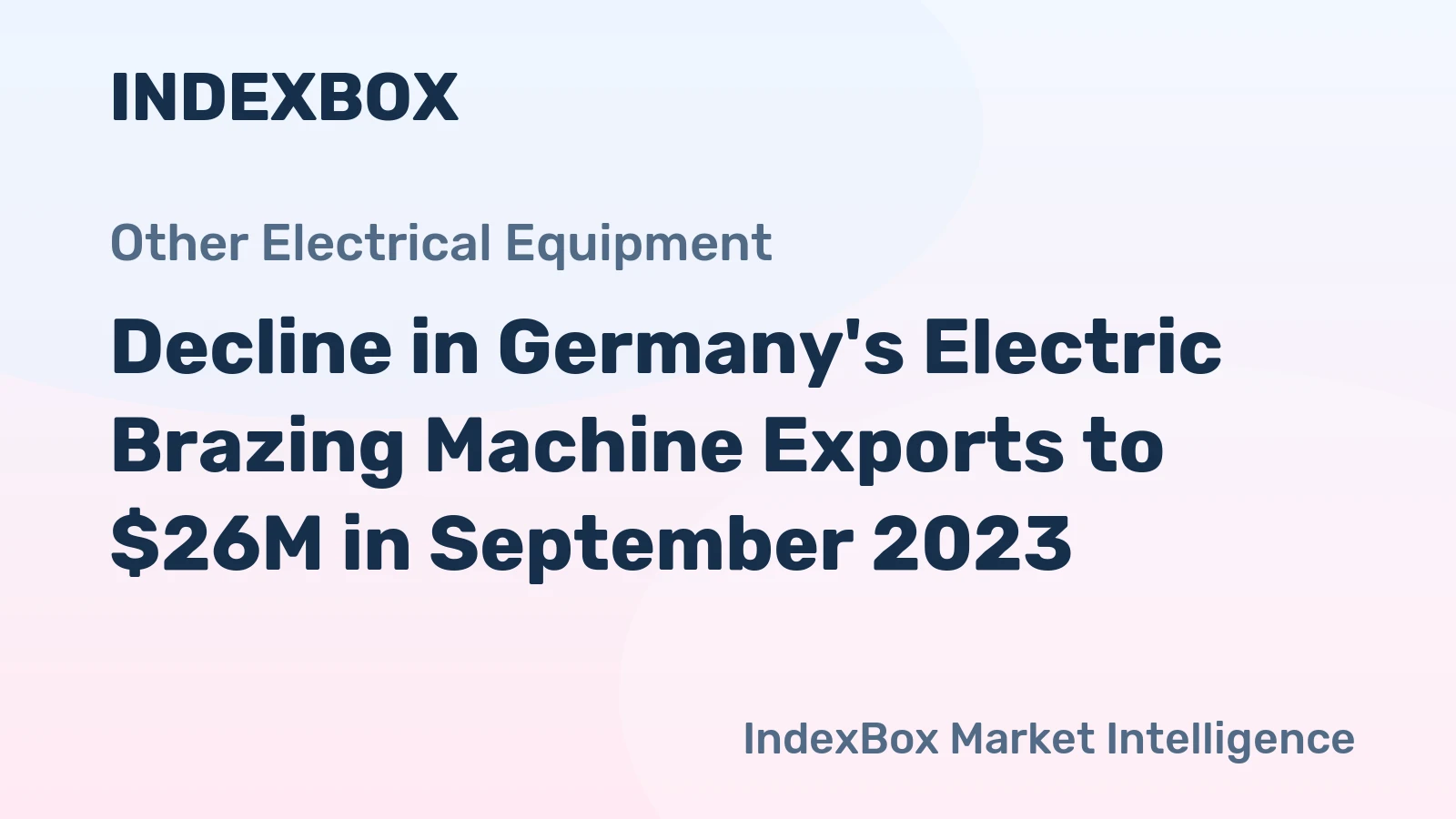Decline in Germany's Electric Brazing Machine Exports to $26M in September 2023