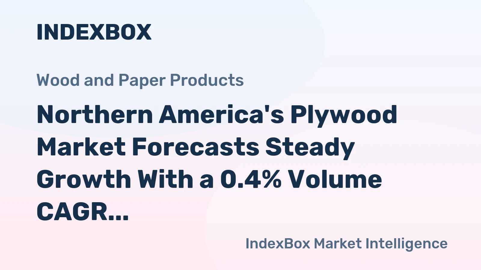 Northern America's Plywood Market Forecasts Steady Growth With a 0.4% Volume CAGR Through 2035