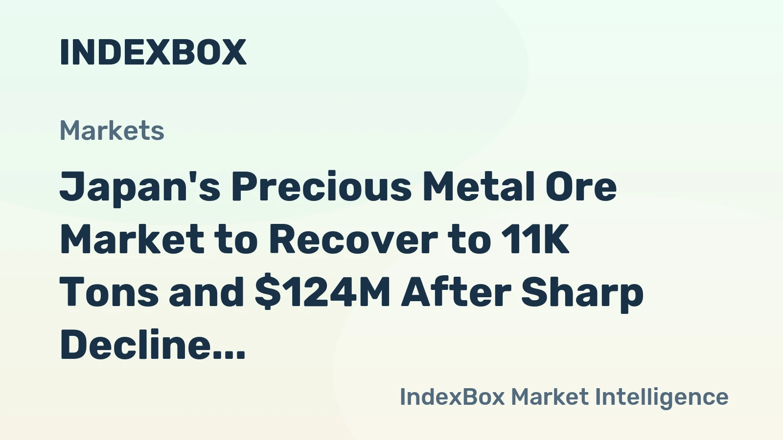 Japan's Precious Metal Ore Market to Recover to 11K Tons and $124M After Sharp Decline