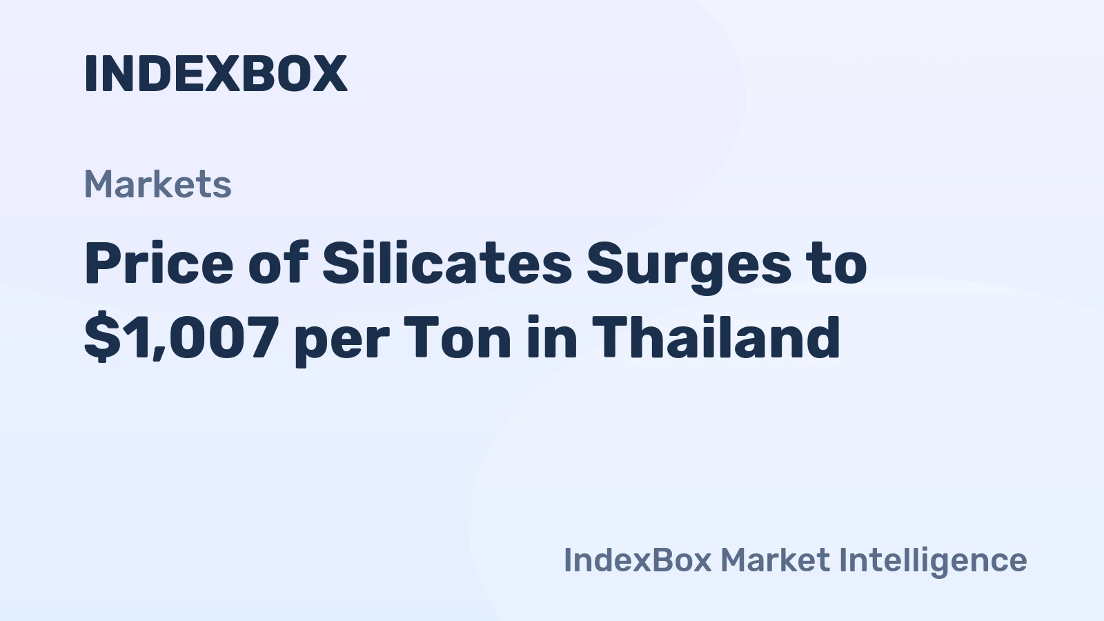Price of Silicates Surges to $1,007 per Ton in Thailand