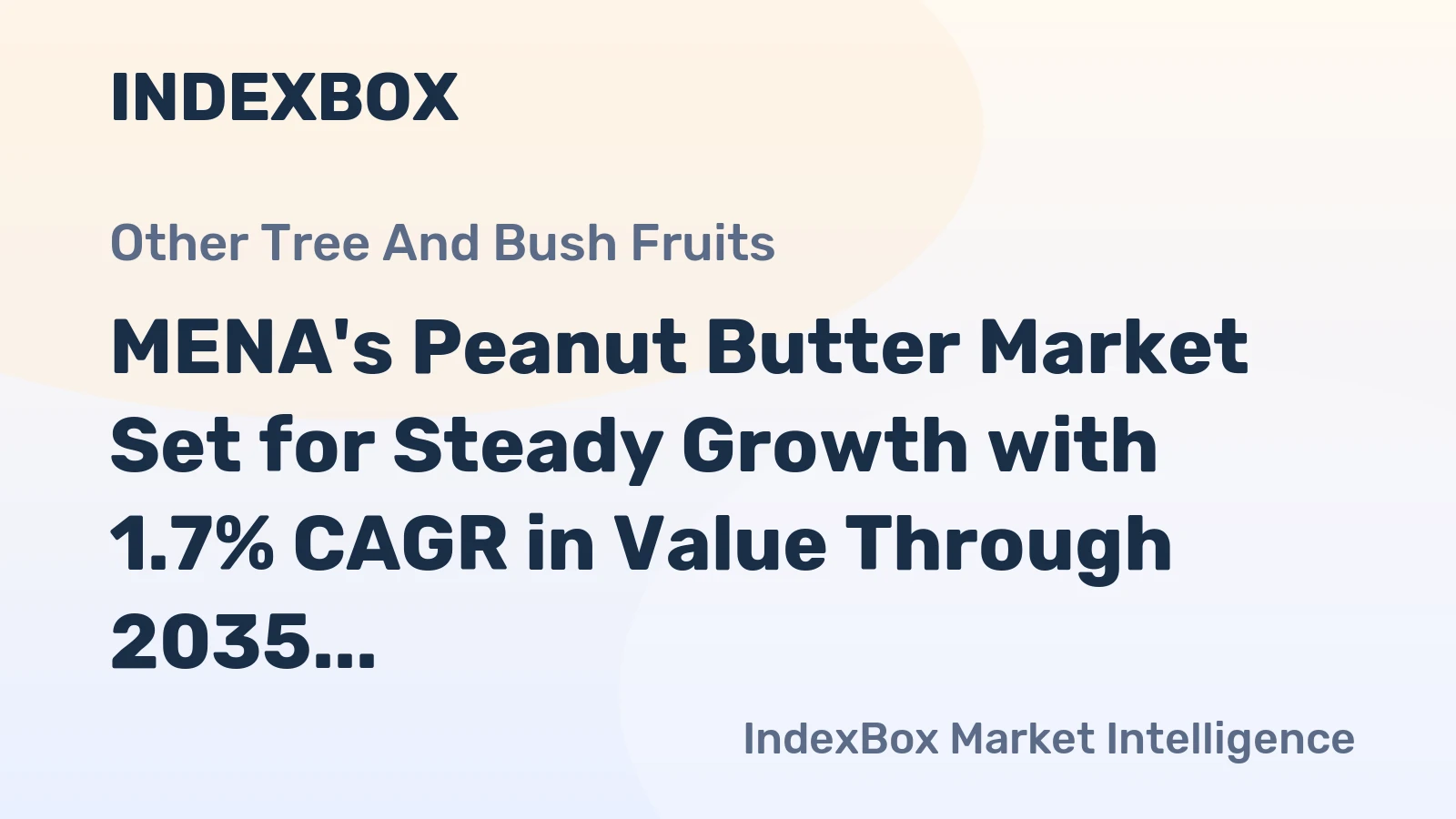 MENA's Peanut Butter Market Set for Steady Growth with 1.7% CAGR in Value Through 2035