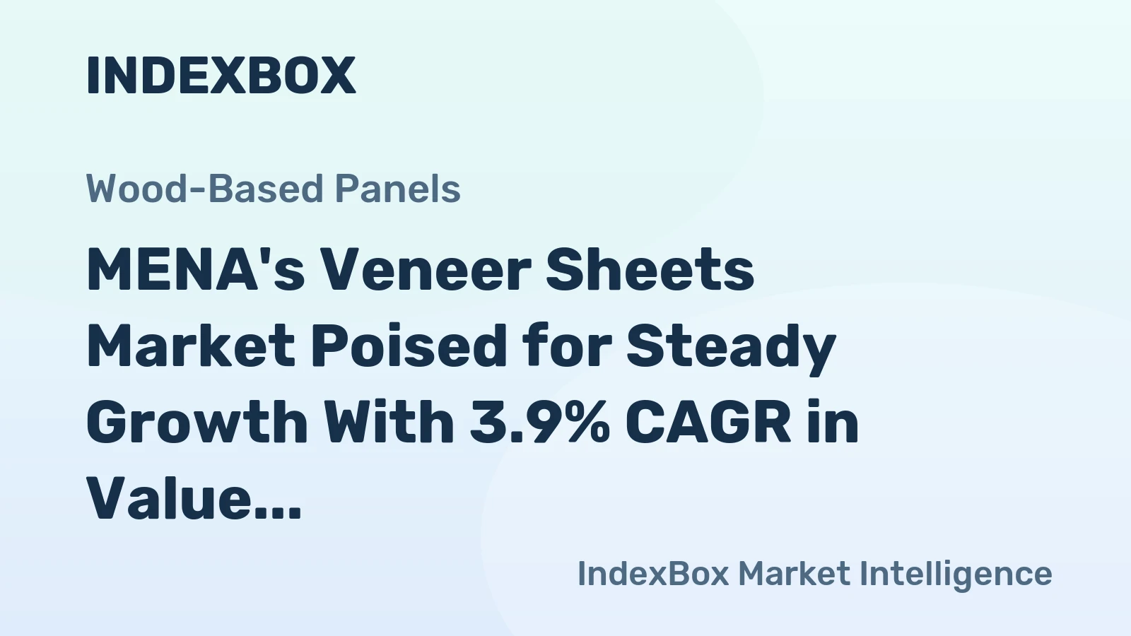 MENA's Veneer Sheets Market Poised for Steady Growth With 3.9% CAGR in Value