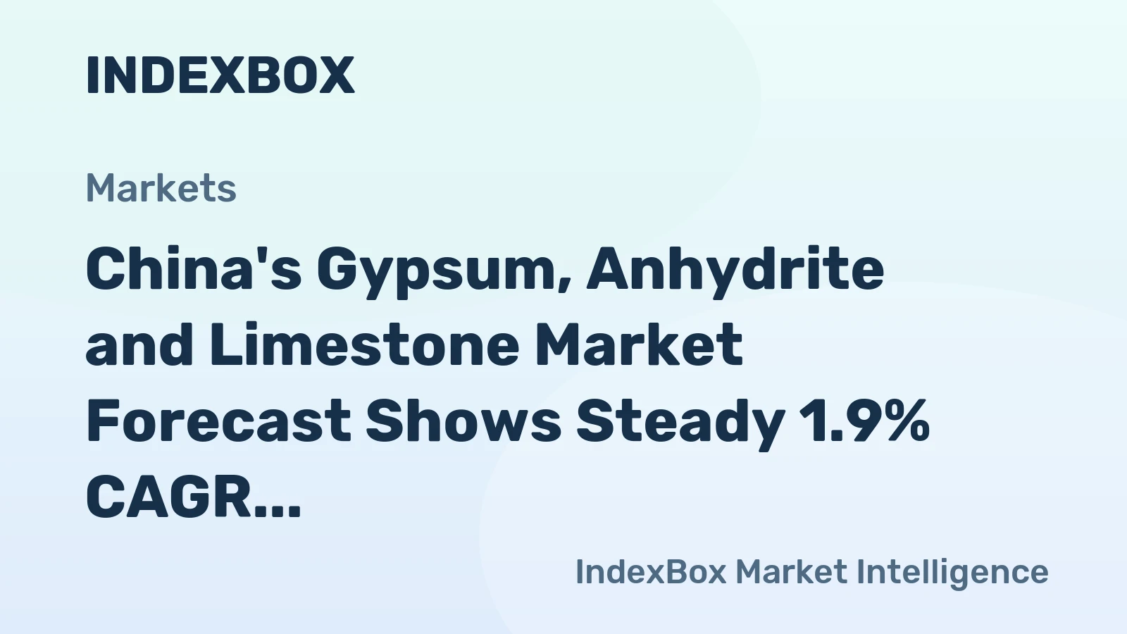 China's Gypsum, Anhydrite and Limestone Market Forecast Shows Steady 1.9% CAGR Growth