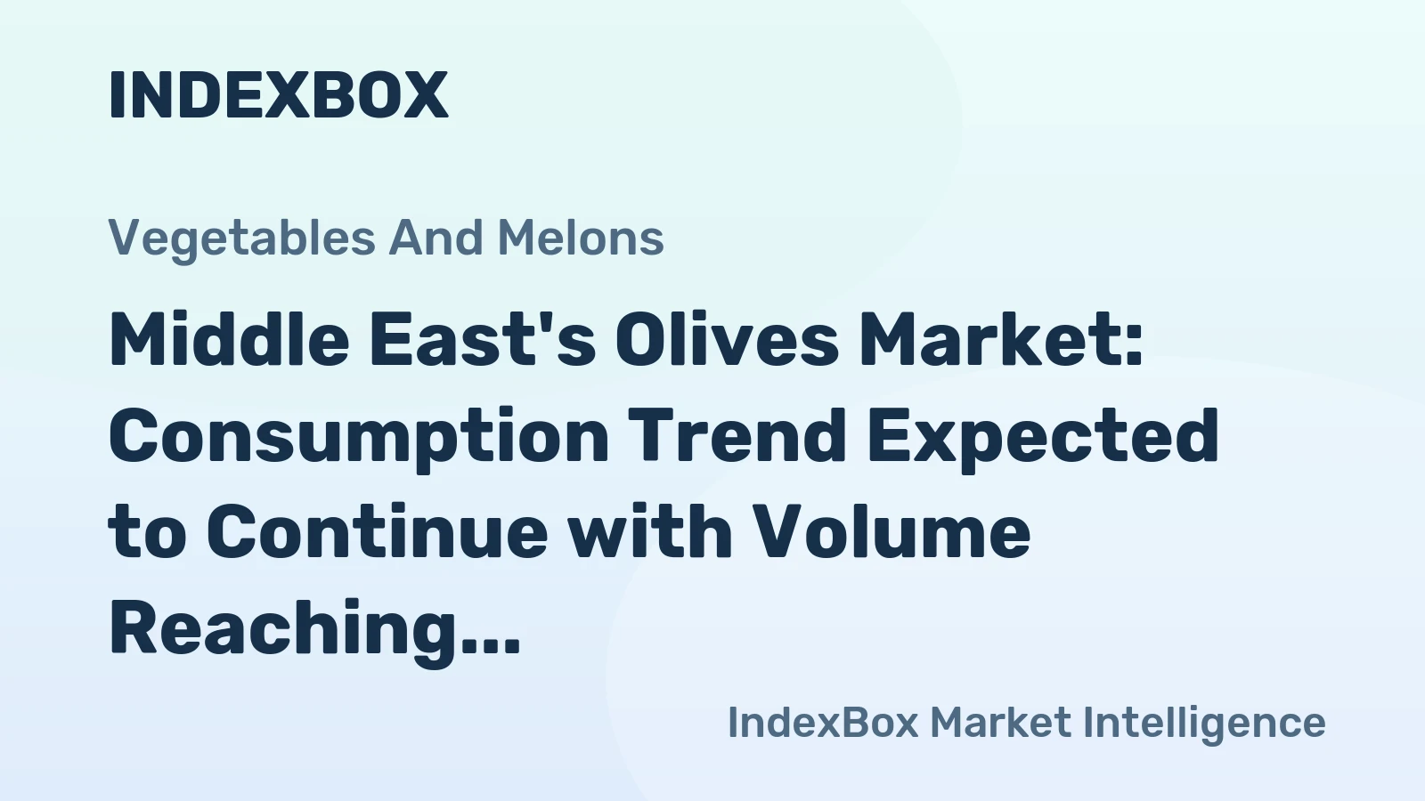 Middle East's Olives Market: Consumption Trend Expected to Continue with Volume Reaching 385K tons and Value Reaching $865M by 2035