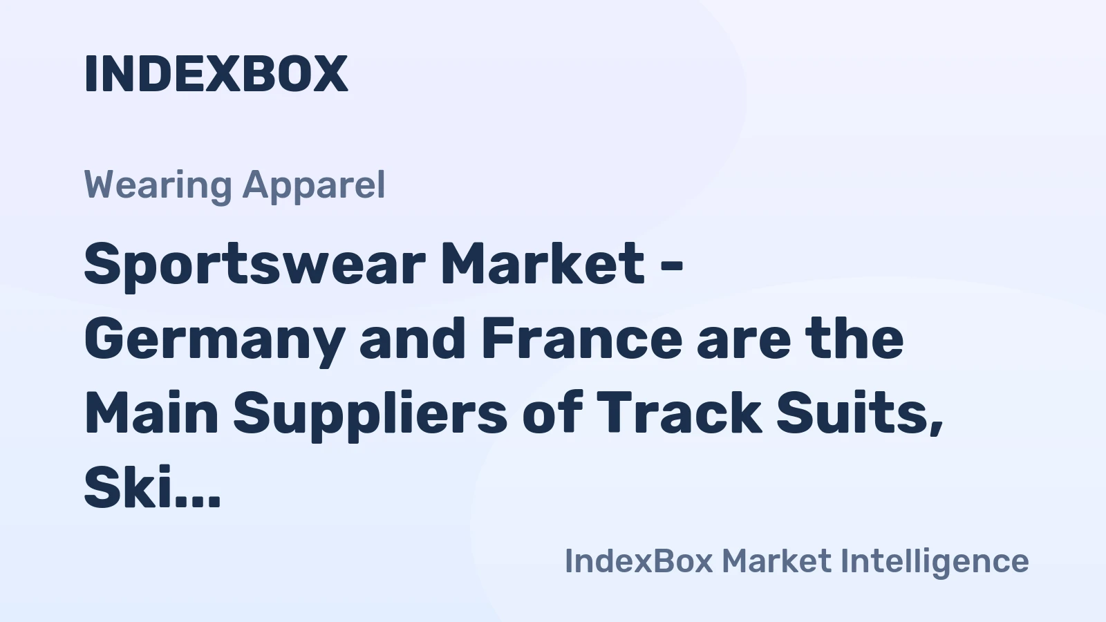 Sportswear Market - Germany and France are the Main Suppliers of Track Suits, Ski Suits and Swimwear in the EU