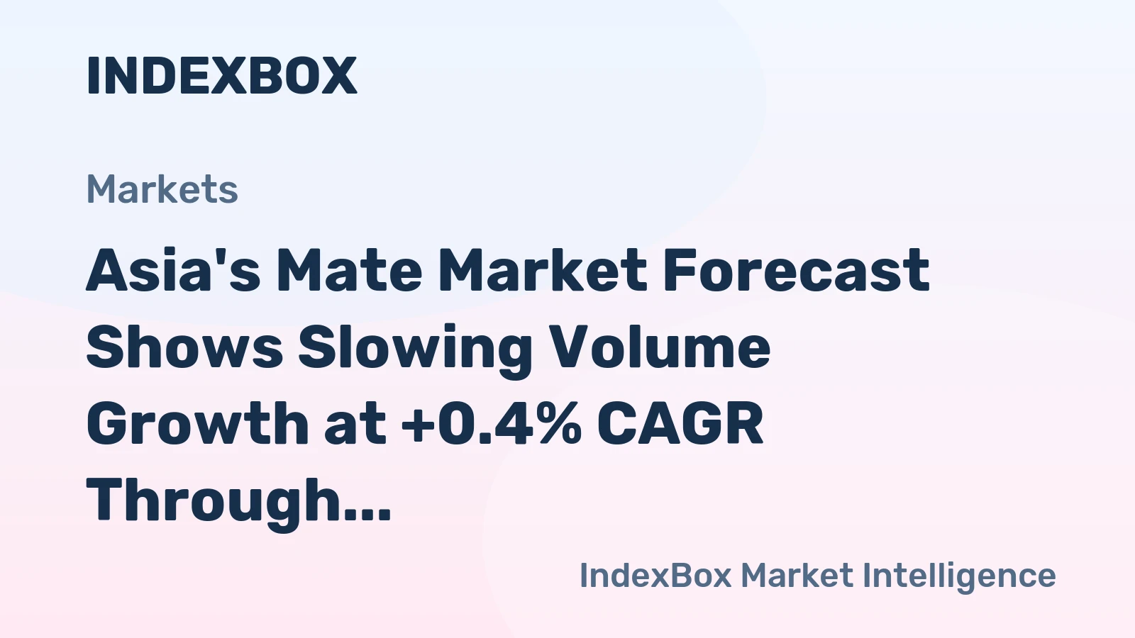 Asia's Mate Market Forecast Shows Slowing Volume Growth at +0.4% CAGR Through 2035