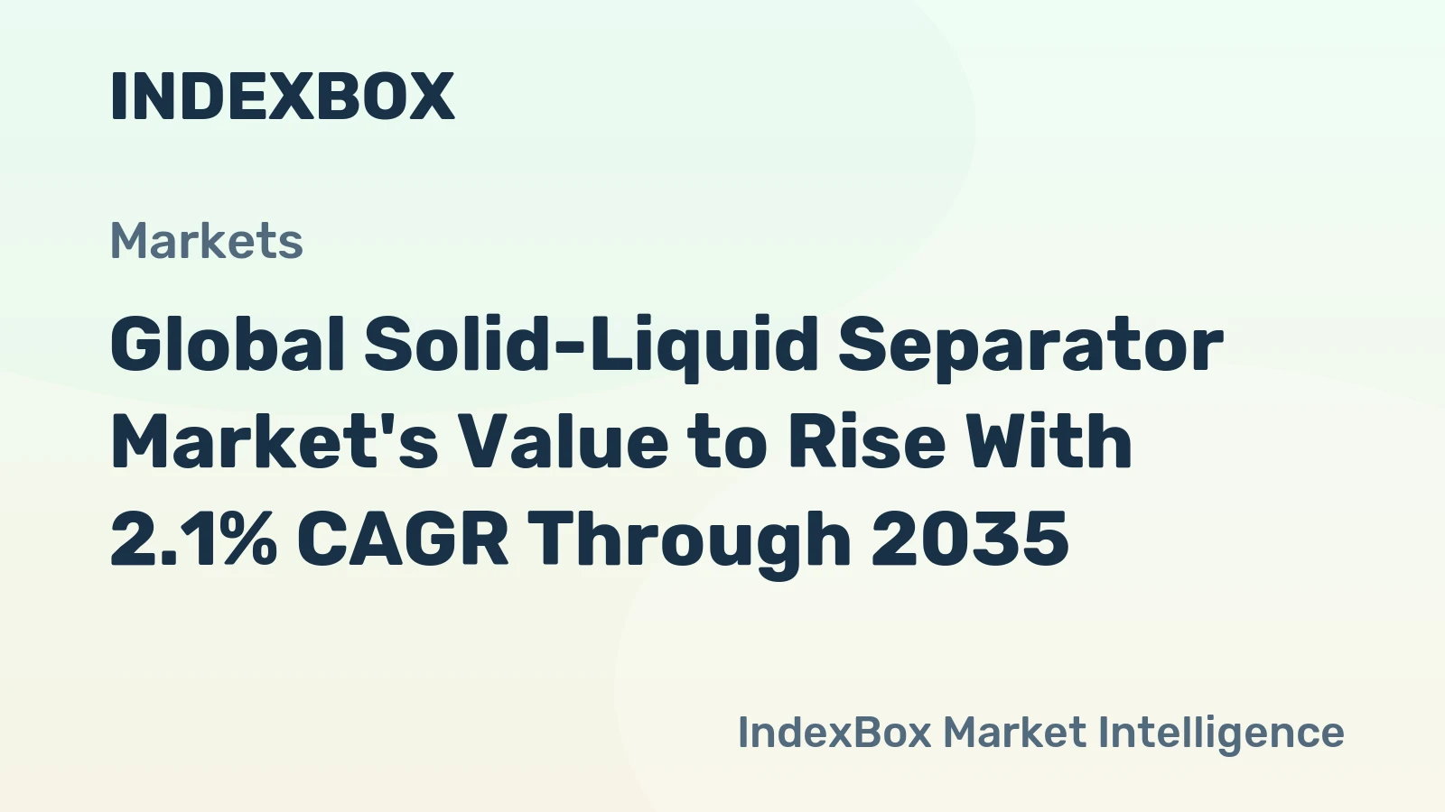 Global Solid-Liquid Separator Market's Value to Rise With 2.1% CAGR Through 2035