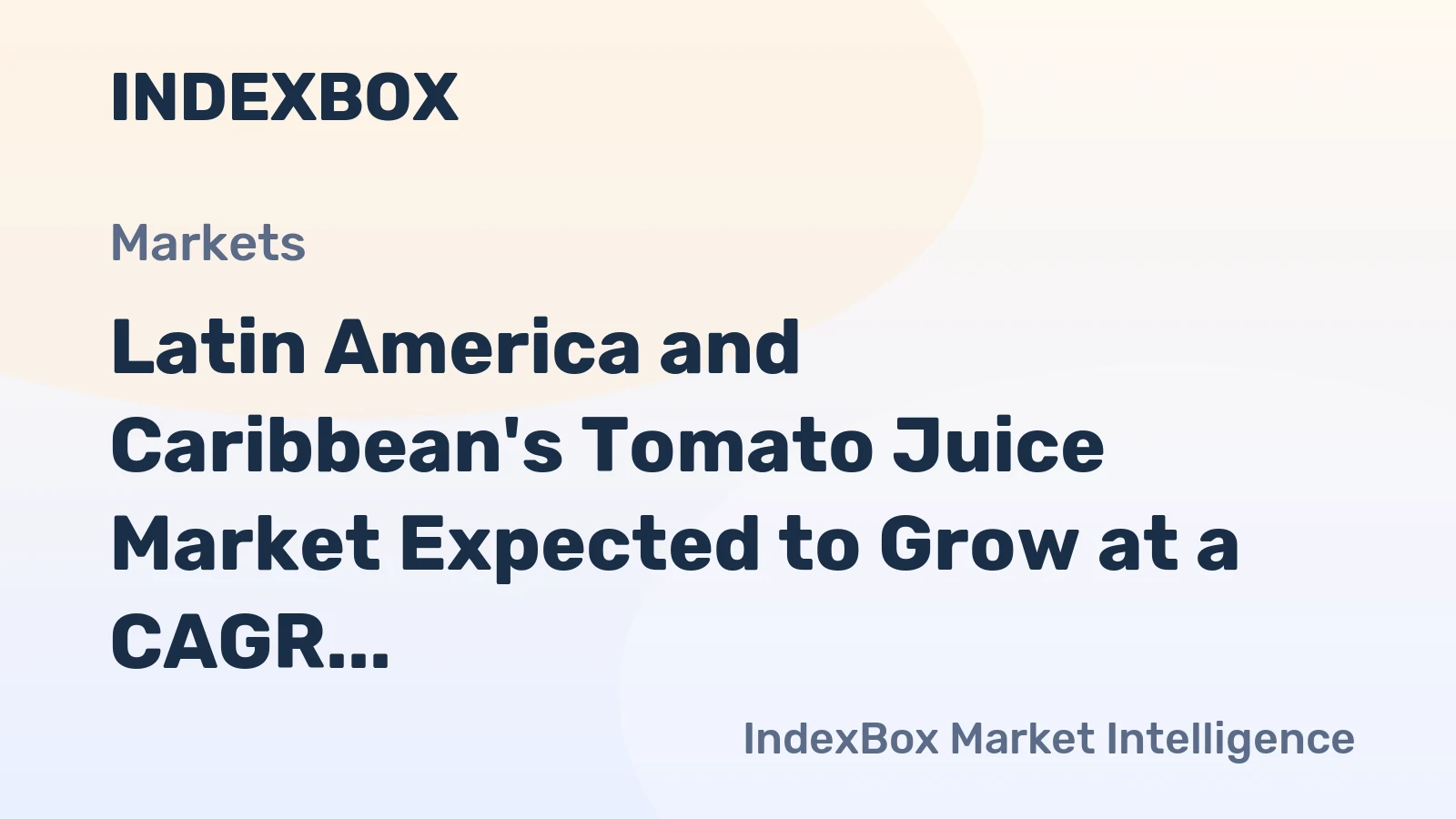 Latin America and Caribbean's Tomato Juice Market Expected to Grow at a CAGR of +1.0% Over the Next Decade