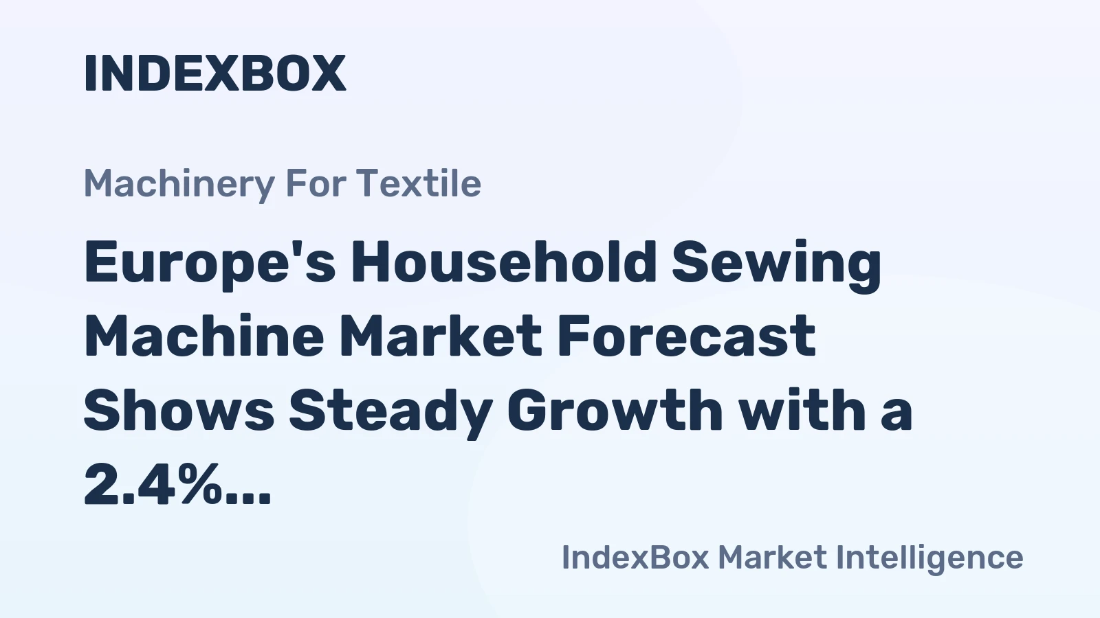 Europe's Household Sewing Machine Market Forecast Shows Steady Growth with a 2.4% CAGR in Value