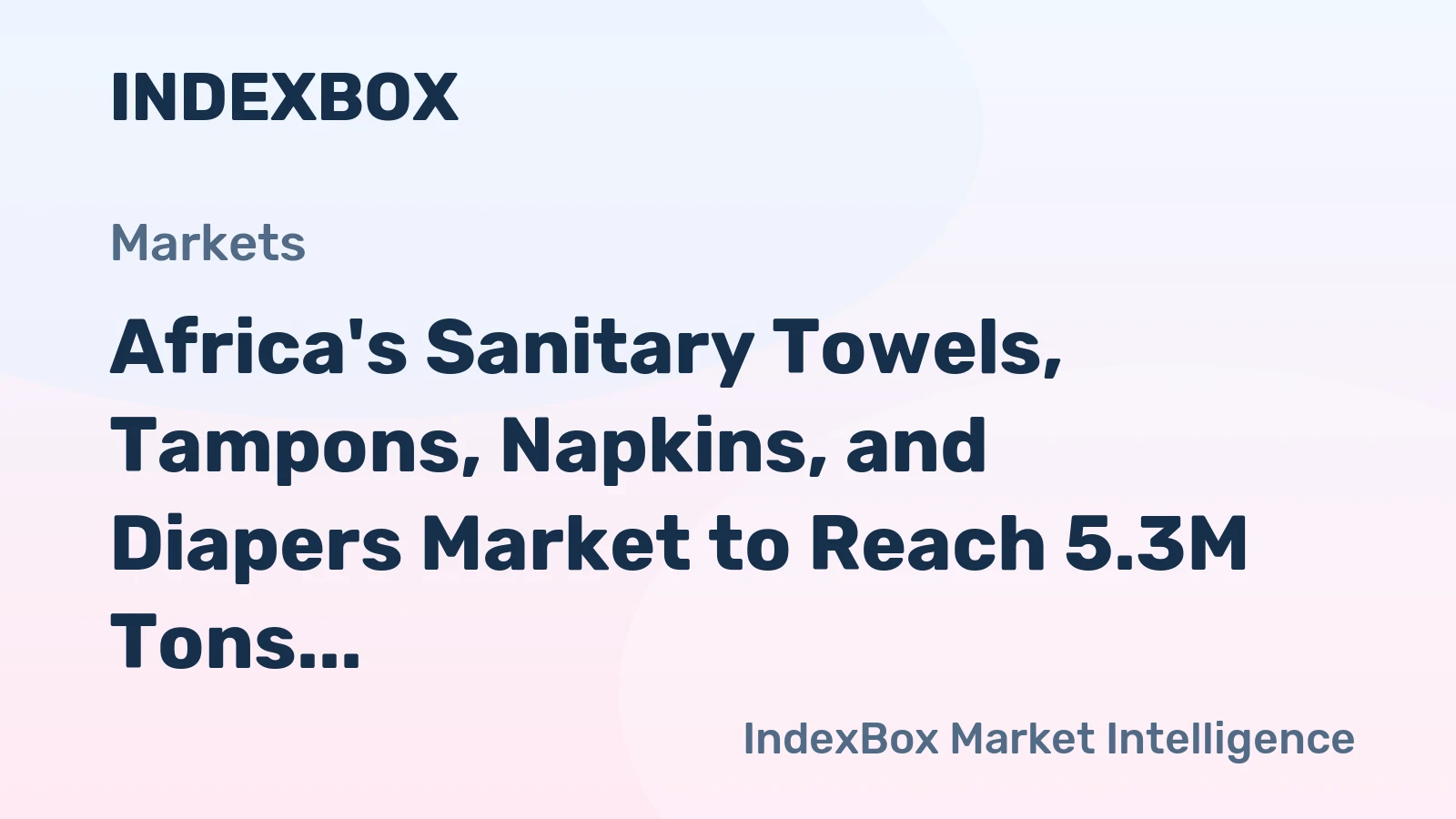 Africa's Sanitary Towels, Tampons, Napkins, and Diapers Market to Reach 5.3M Tons by 2035, Valued at $20.9B