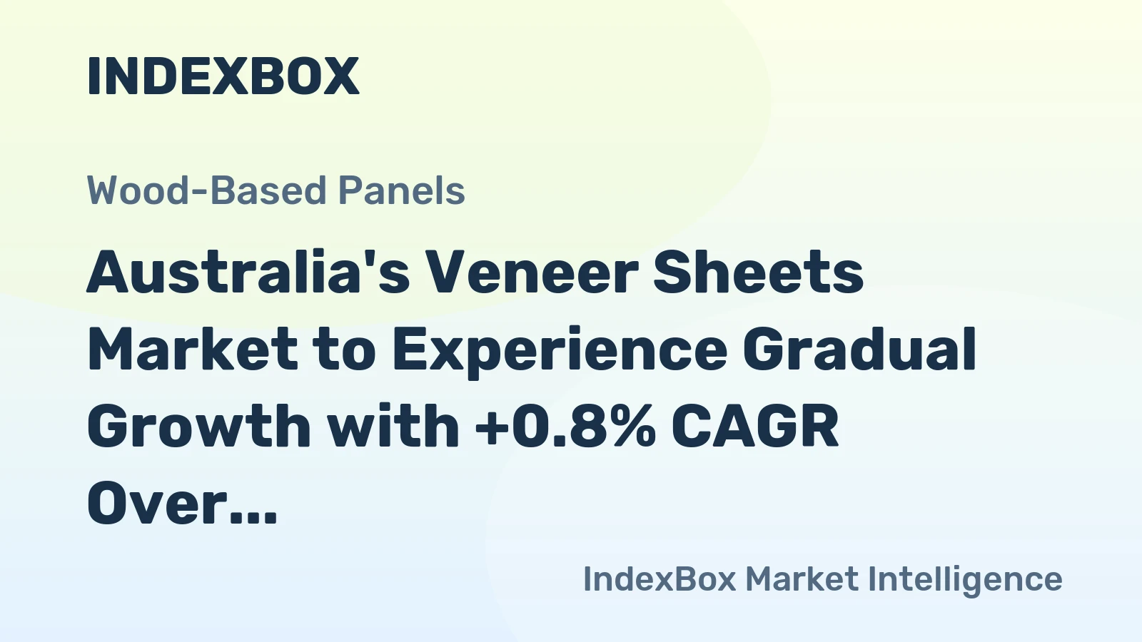 Australia's Veneer Sheets Market to Experience Gradual Growth with +0.8% CAGR Over Next Decade