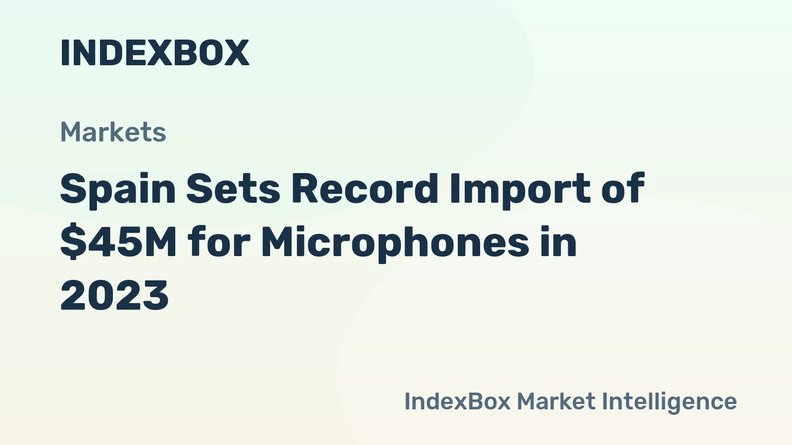 Spain Sets Record Import of $45M for Microphones in 2023