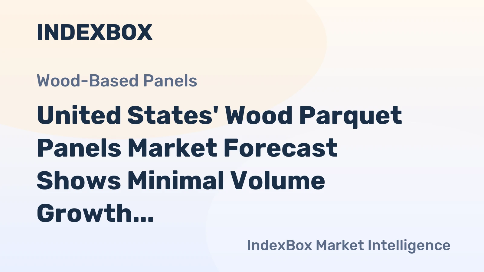 United States' Wood Parquet Panels Market Forecast Shows Minimal Volume Growth With a +0.1% CAGR Through 2035