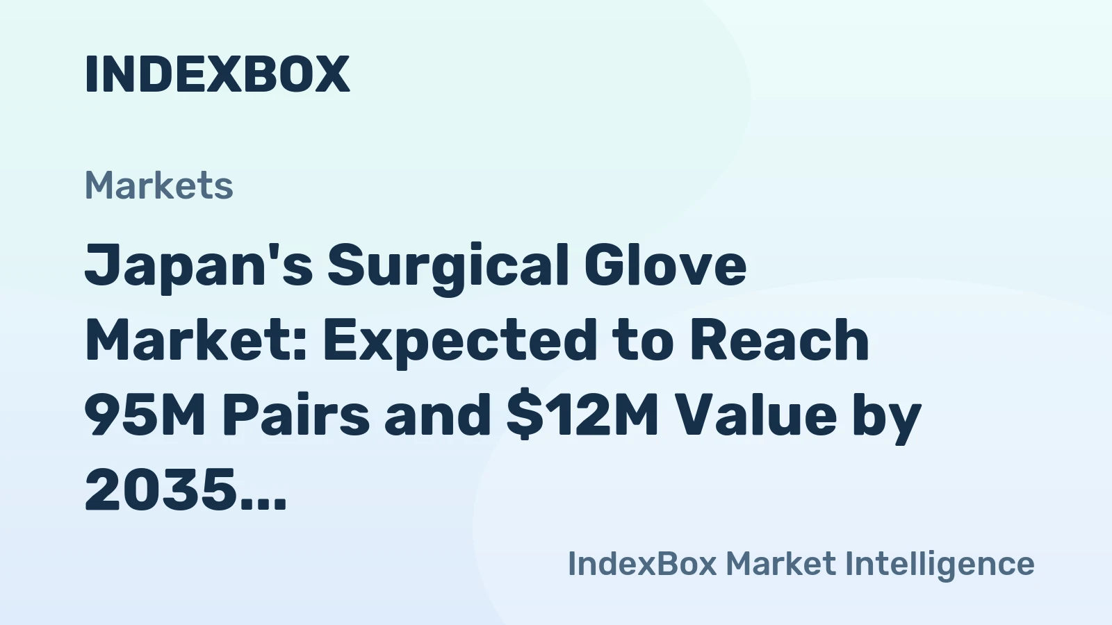 Japan's Surgical Glove Market: Expected to Reach 95M Pairs and $12M Value by 2035