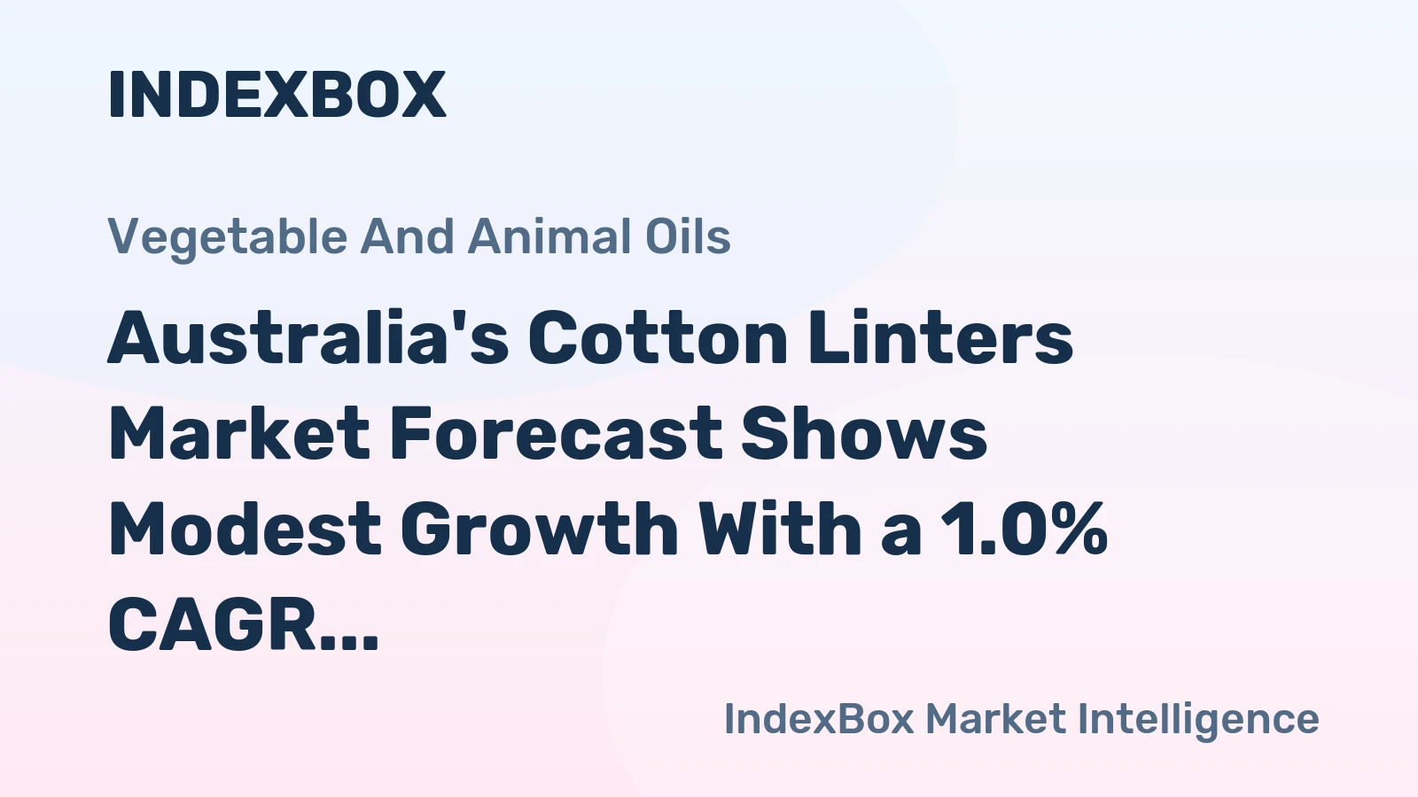 Australia's Cotton Linters Market Forecast Shows Modest Growth With a 1.0% CAGR in Value Through 2035