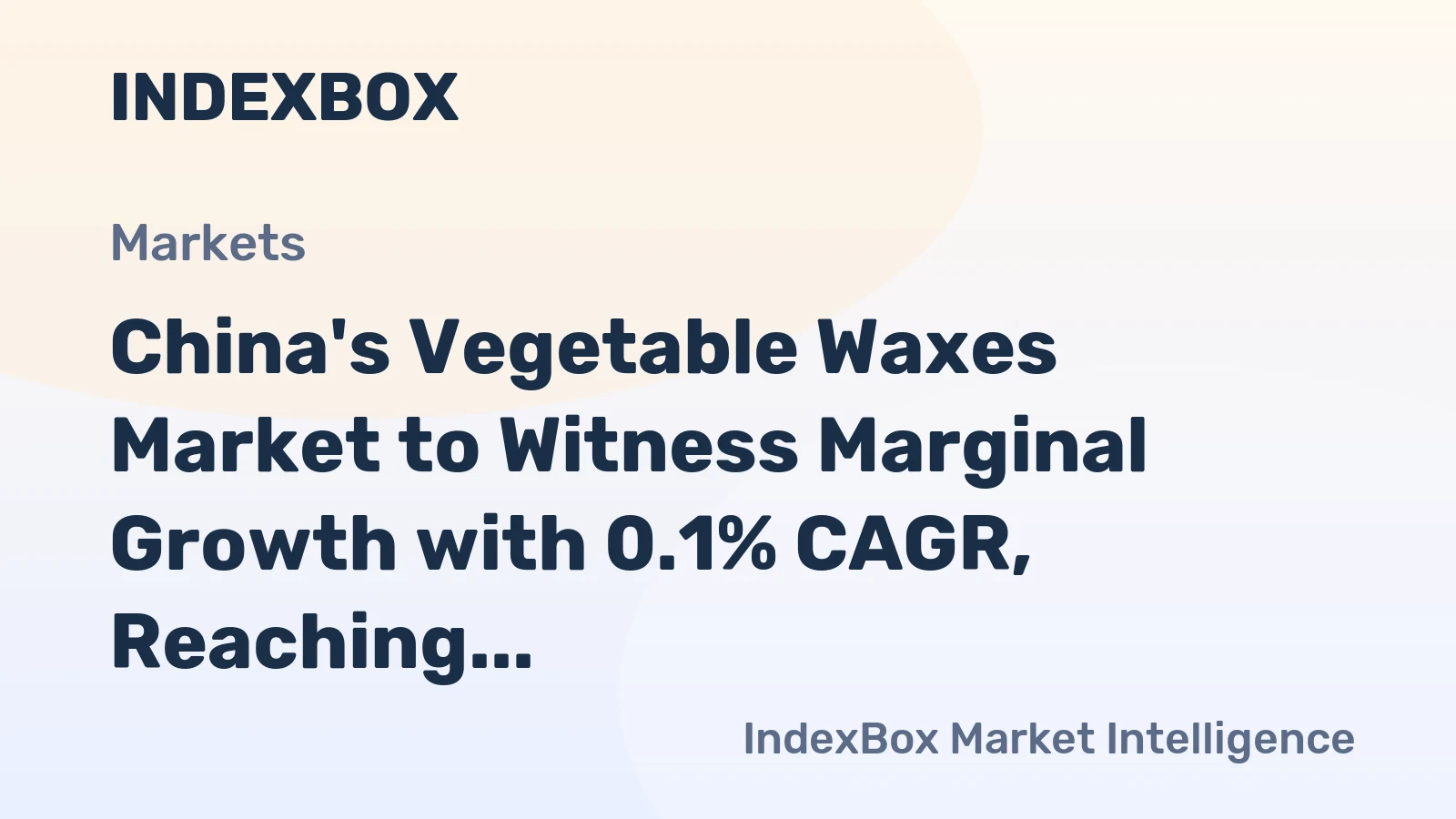 China's Vegetable Waxes Market to Witness Marginal Growth with 0.1% CAGR, Reaching $25M by 2035