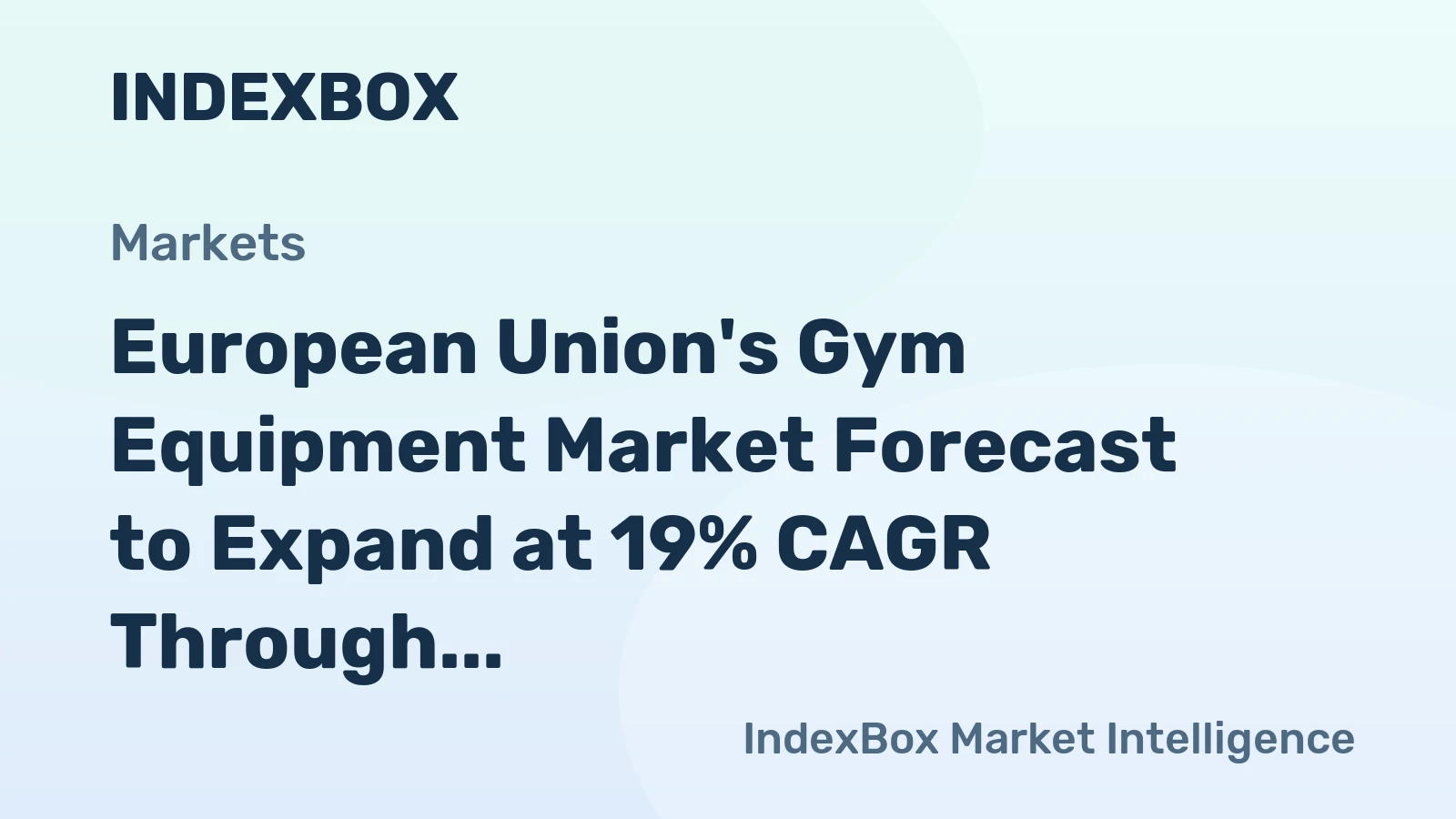 European Union's Gym Equipment Market Forecast to Expand at 19% CAGR Through 2035